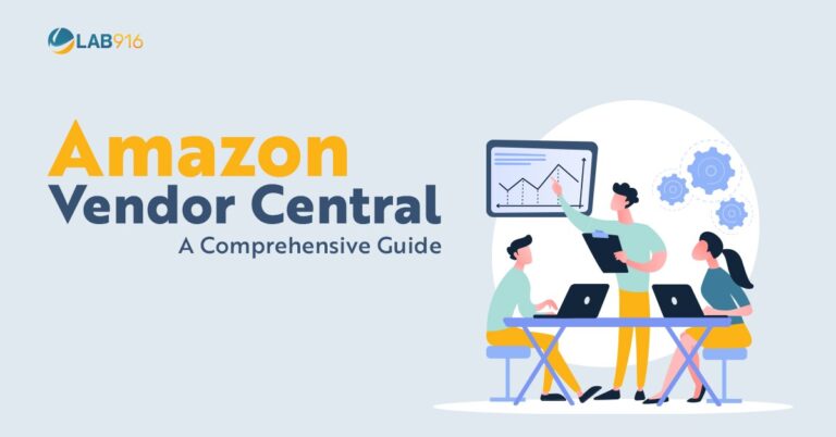 Amazon Vendor Central: A Comprehensive Guide | Lab 916